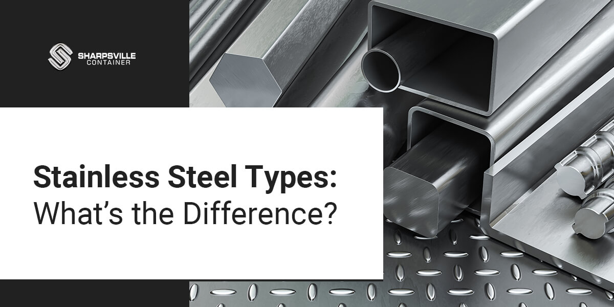 A Comprehensive Guide to the Types of Stainless Steel